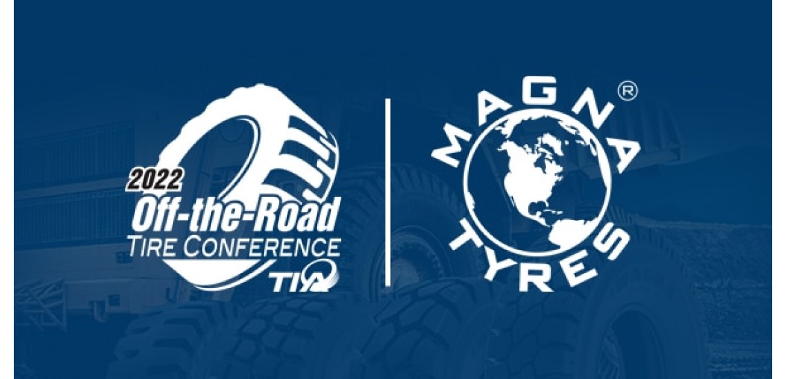 Magna Tyres Attends the TIA OTR Tire Conference 2022